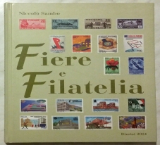 Fiere e filatelia Rimini 2004 di Niccolò Sambo Ed: Federazionesocietà Filateliche Italiane 